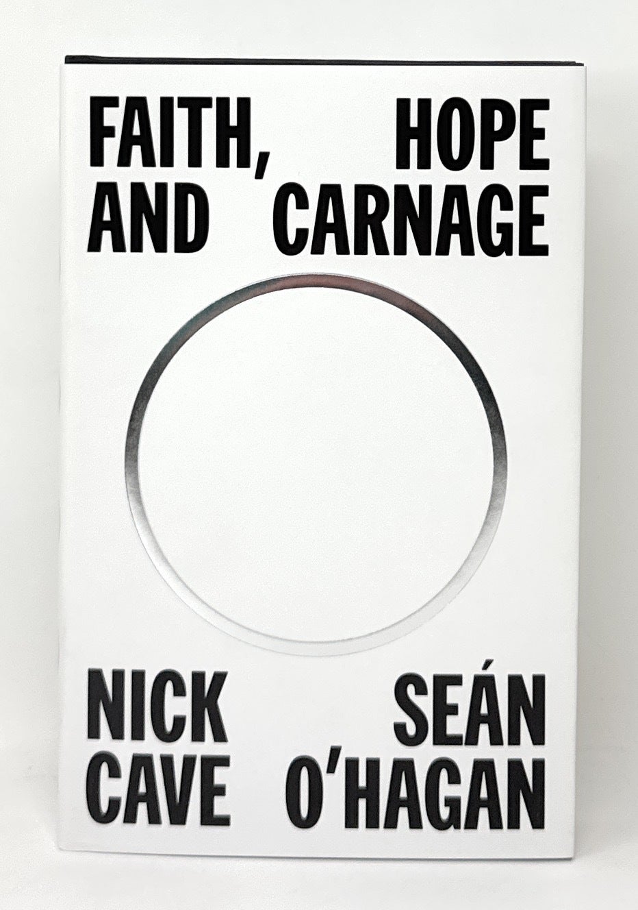 Faith, Hope and Carnage SIGNED FIRST EDITION | Nick Cave, Sean O'Hagan ...